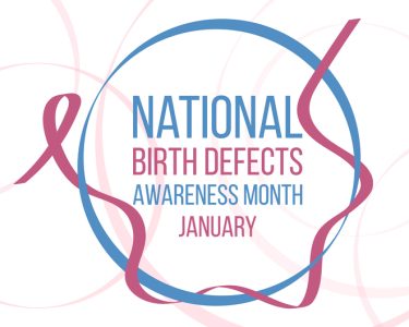 January is National Birth Defects Awareness Month - Health Beat